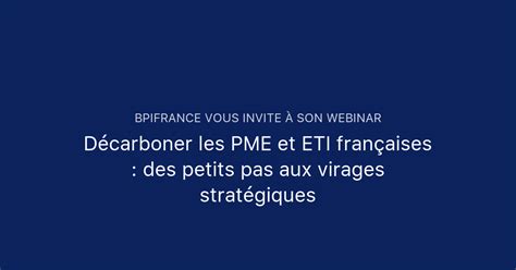 Décarboner les PME et ETI françaises des petits pas aux virages