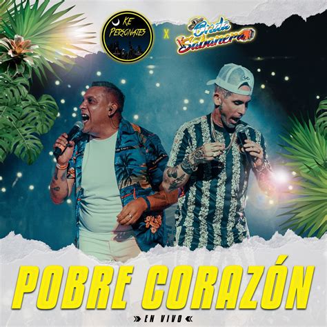 Pobre Corazón En Vivo Single álbum de Ke personajes Onda