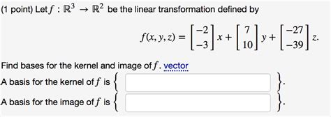 solved 1 point let f r3 r2 be the linear transformation
