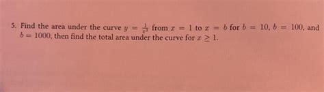 solved 5 find the area under the curve y x31 from x 1 to