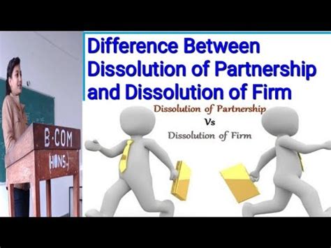 Difference Between Dissolution Of Firm Dissolution Of Partnership