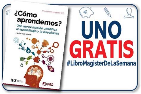 UNO GRATIS Libro Cómo aprendemos Héctor Ruíz Martín Magister