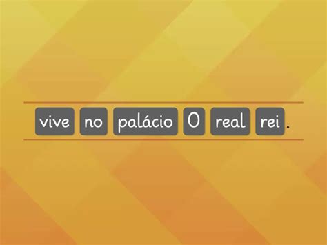 Ordena As Palavras Para Formar Uma Frase Sentido Unjumble
