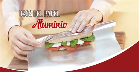 20 USOS DEL PAPEL DE ALUMINIO QUE QUIZÁS NO CONOZCAS GMasivos