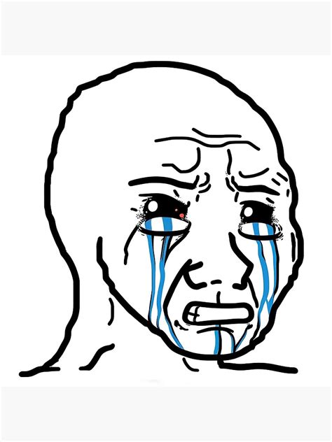 Crying Wojak Poster For Sale By Artvia Redbubble
