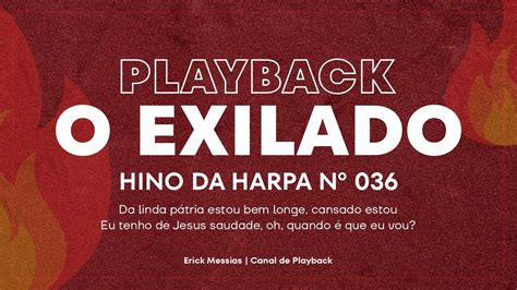 O EXILADO HINO DA HARPA Nº 036 PLAYBACK LETRA ericckmessias