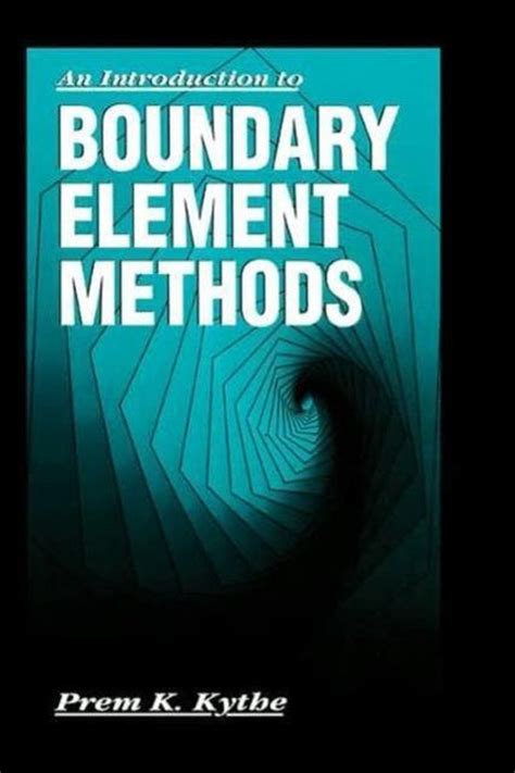an introduction to boundary element methods 9780849373770 prem k kythe boeken