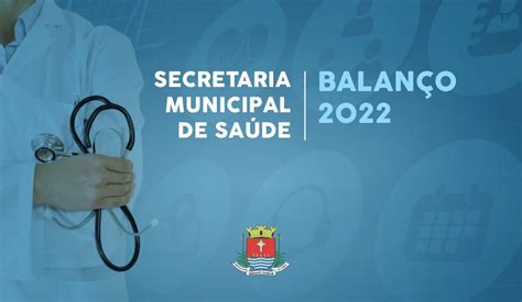 Secretaria de Saúde contabiliza atendimentos e investimentos de 2022