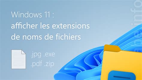 Windows 11 Afficher Les Extensions De Noms De Fichiers Le Crabe Info