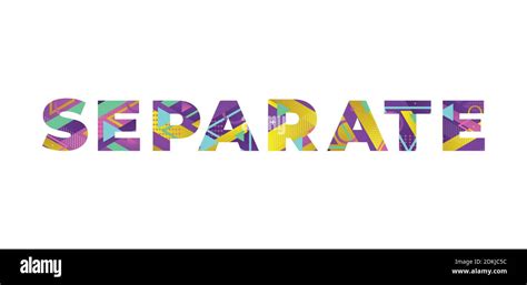 The Word Separate Concept Written In Colorful Retro Shapes And Colors