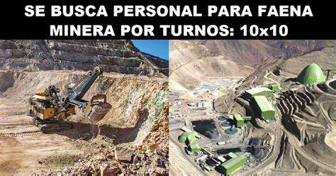 SE BUSCA PERSONAL PARA FAENA MINERA POR TURNOS 10x10
