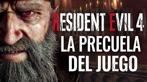 LA PRECUELA DE RESIDENT EVIL 4 REMAKE 2023 QUE PASÓ ANTES YouTube