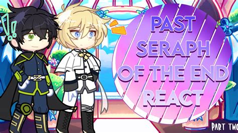Past Ons Shinoa Squad Vampires React Seraph Of The End React To