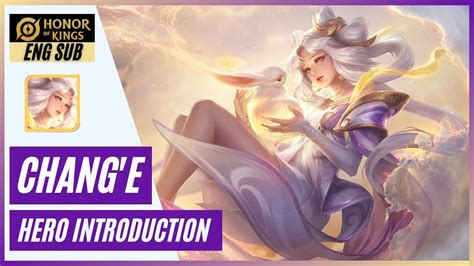 Chang E Hero Introduction ENG SUB Honor Of Kings Wangzhe Rongyao