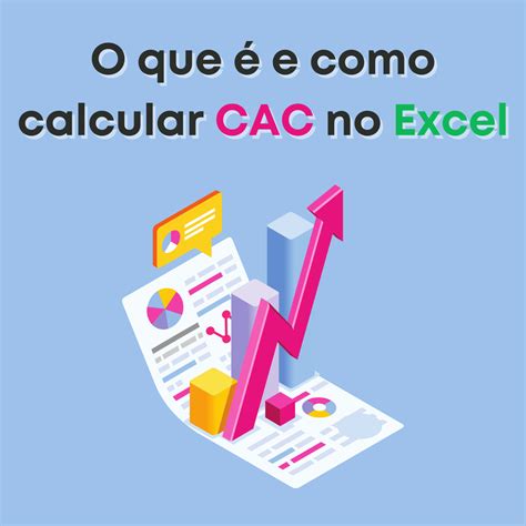 O Que E Como Calcular O Cac No Excel Smart Planilhas