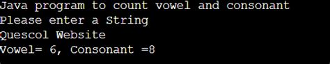 Java Program To Count Vowels And Consonants In The String Quescol