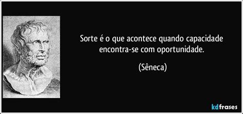 Sorte é o que acontece quando capacidade encontra se
