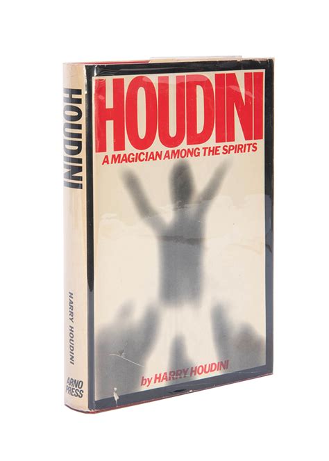 Houdini A Magician Among The Spirits Quicker Than The Eye