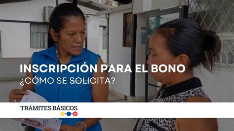 Inscripción para el bono Existe algún trámite de registro