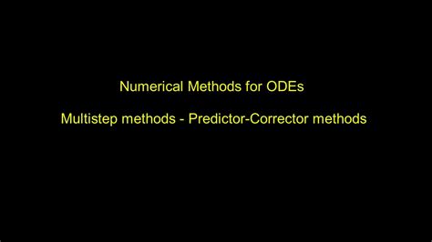 numerical methods for odes multistep methods predictor corrector methods youtube