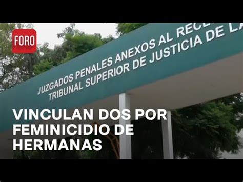 Vinculan A Proceso A Dos Presuntos Implicados En Feminicidio De