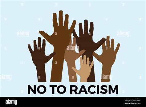 No To Racism Stop To Racism And Discrimination Hands Of Different
