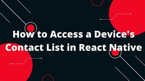 How To Access A Device S Contact List In React Native React Native