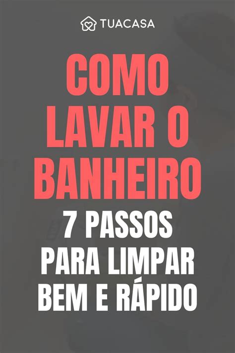 Como Limpar O Banheiro Corretamente PASSO A PASSO Dicas De Limpeza