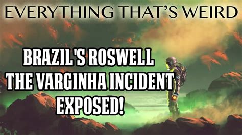 Unveiling The Mystery Brazil S Roswell The Varginha Incident