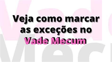 Veja como marcar as exceções no Vade Mecum para 2ª Fase do EOAB YouTube