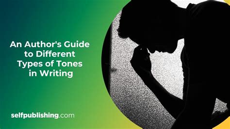 22 Types Of Tones In Writing An Author S Complete Guide