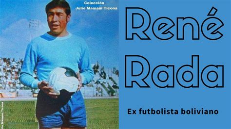 René Rada Ex futbolista boliviano El elegido YouTube