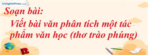 Soạn bài Viết bài văn phân tích một tác phẩm văn học thơ trào phúng