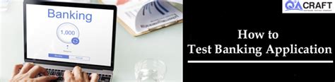 banking application testing how to test banking domain application