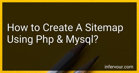 how to create a sitemap using php and mysql in 2024