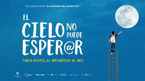 El Cielo No Puede Esperar Tr Iler Oficial Youtube