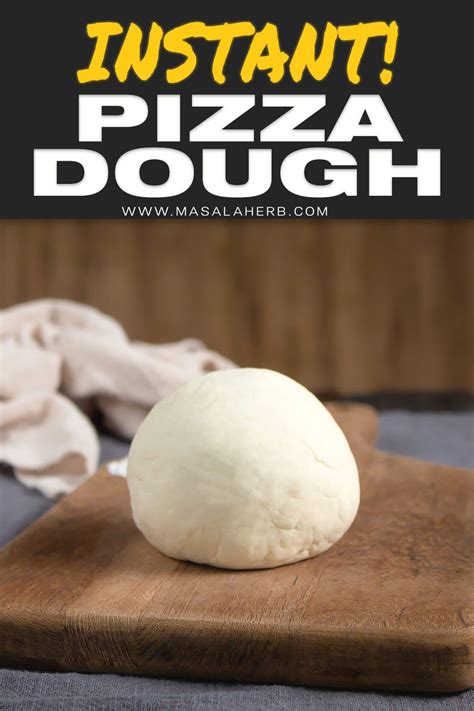 Instant No Yeast Pizza Dough Recipe MasalaHerb