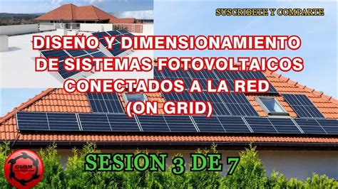 DISEÑO Y DIMENSIONAMIENTO DE SISTEMAS FOTOVOLTAICOS CONECTADOS A LA RED