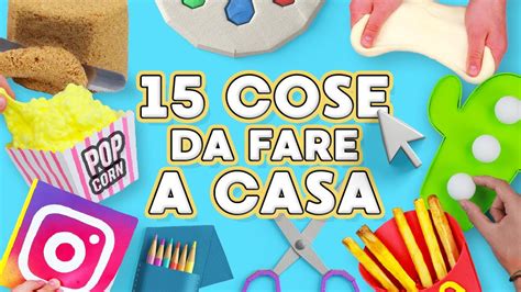 Cose Da Fare A Casa Quando Si Annoiati Youtube