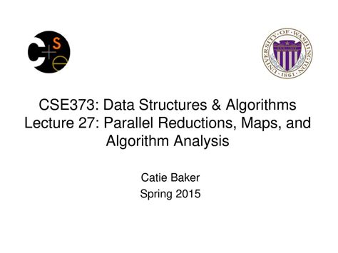 cse373 data structures and algorithms lecture 27 parallel reductions maps and algorithm