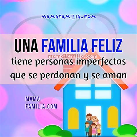 Frases De Familia Feliz Im Genes Con Mensajes Para La Familia