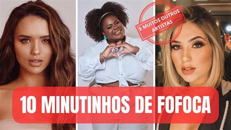 10 Minutinhos De Fofocas Dos Famosos YouTube