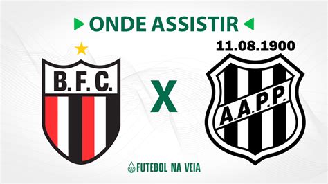 Botafogo Sp X Ponte Preta Onde Assistir Hor Rio Do Jogo