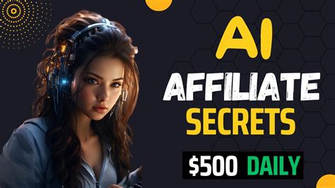 AI Affiliate Marketing Secrets Earn 500 Daily Using This AI Tool
