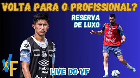 Miguelito Se Apresenta Ao Santos Luan Peres Ser Reserva De Luxo