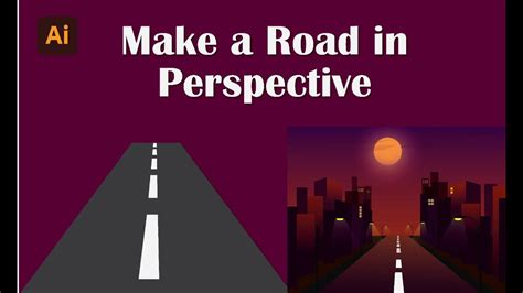 Illustrator Tip How To Make A Road In Perspective In Adobe Illustrator