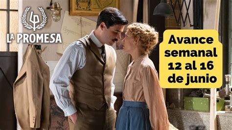 LA PROMESA Avance Semanal CAPÍTULOS del 12 al 16 de junio Jimena lee