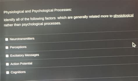 Solved Physiological And Psychological Processes Identify Chegg