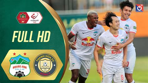 Full HD HAGL Đông Á Thanh Hóa Đẳng cấp Văn Toàn đưa HAGL trở lại