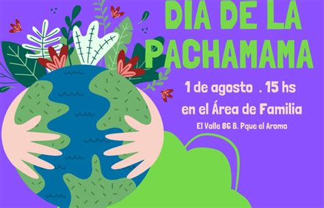 Te invitamos a celebrar el Día de la Pachamama Municipalidad de Anisacate